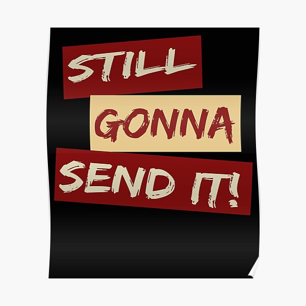 "Still Gonna Send It - Just Gonna Send It Snowmobile Snowcross Snocross ...