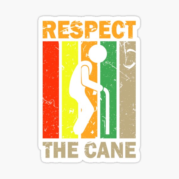"Respect The Cane Senior Discount" Sticker for Sale by TrendJunky ...