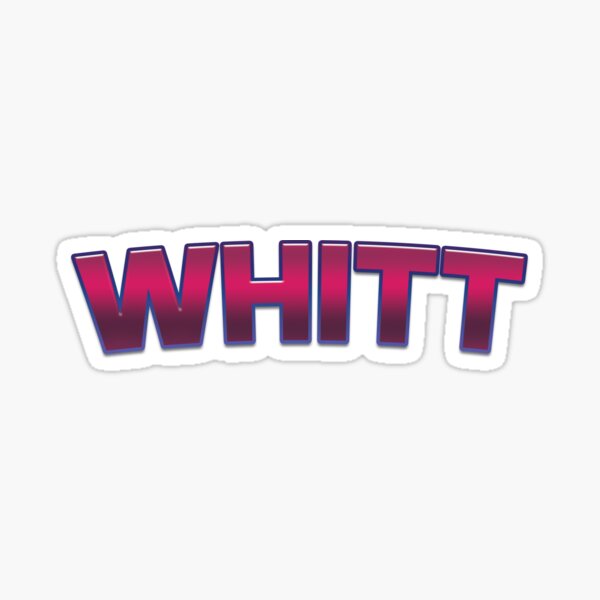 Whitt Gifts & Merchandise | Redbubble