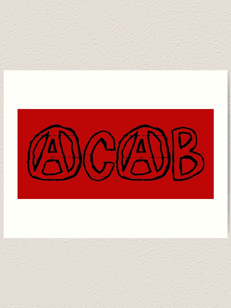 "ACAB - Anarchist Graffiti" Art Print by SpaceDogLaika | Redbubble