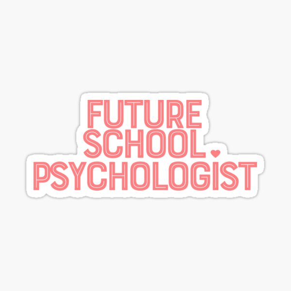 "Future school psychologist" Sticker for Sale by EvyStickersx | Redbubble