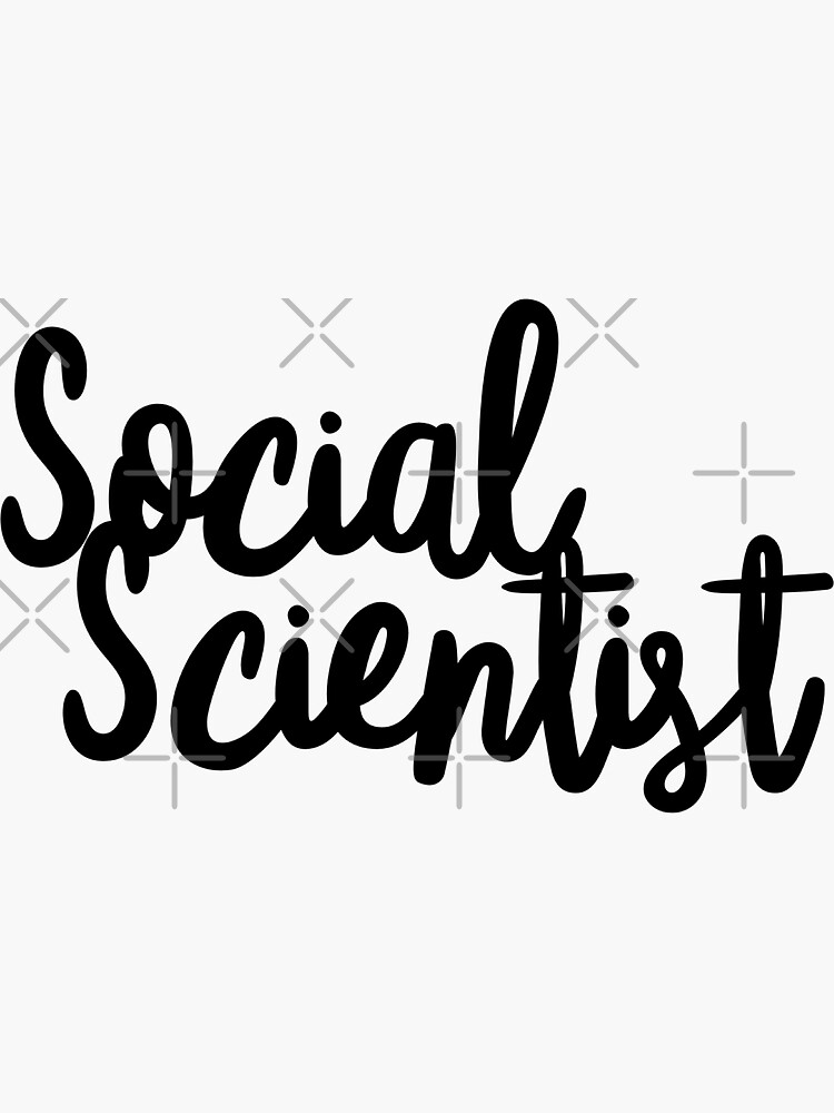 "social scientist" Sticker for Sale by EvyStickersx | Redbubble