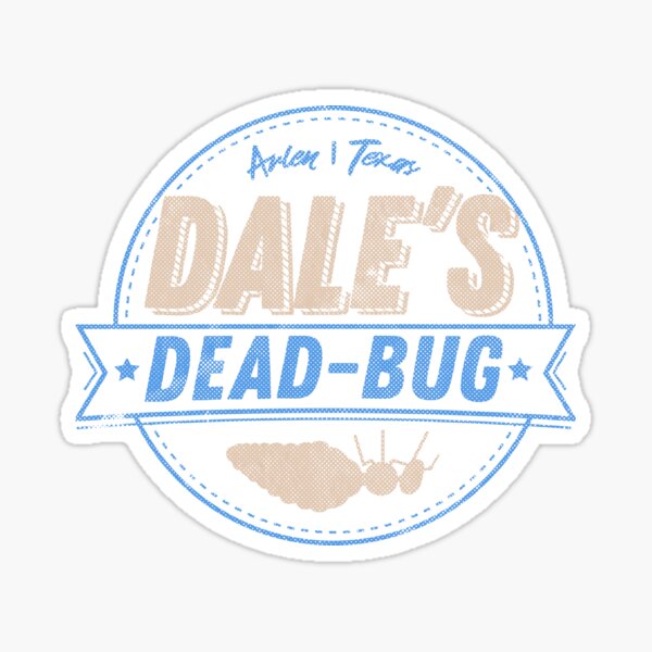 "Dale's Dead-Bug" Sticker for Sale by WinstonGambro | Redbubble