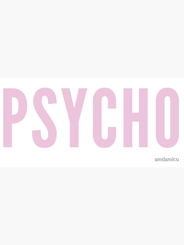 "Psycho- White Sticker" Poster for Sale by amdamico | Redbubble