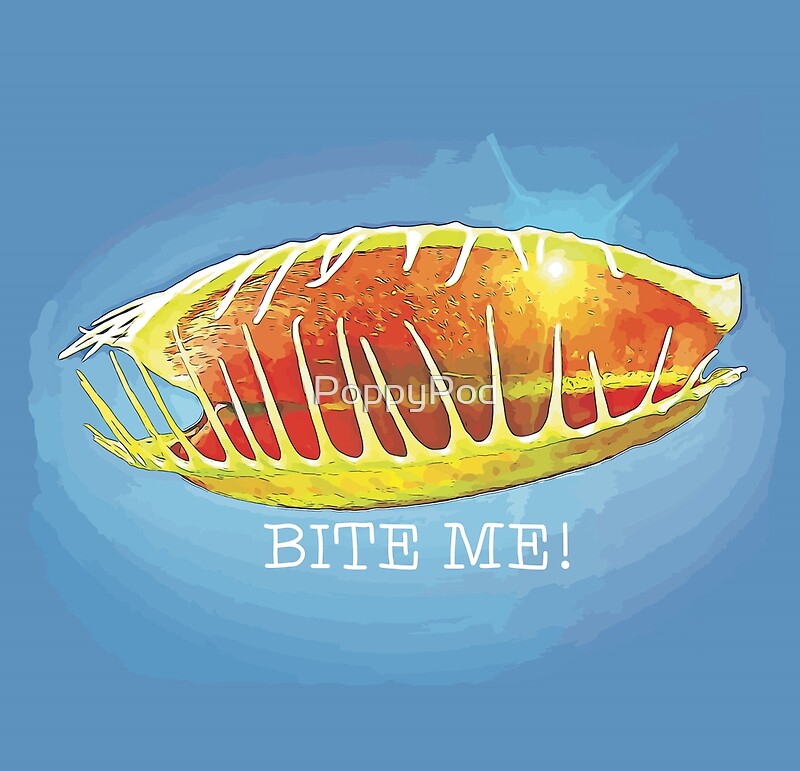 "Bite Me" by PoppyPod | Redbubble