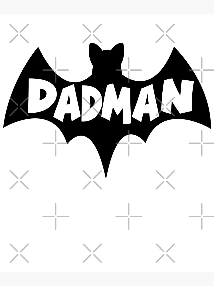 "Dadman Super Dad Man Bat Hero Best. Dad. Ever. Funny Fathers Day Gift ...