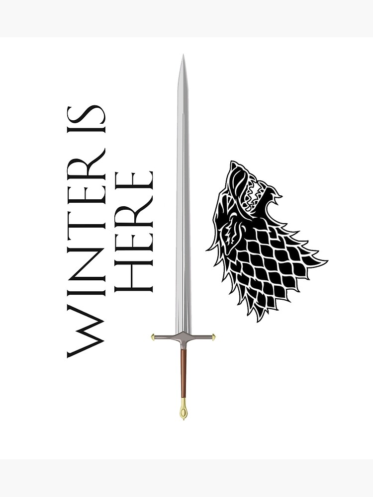 " Game of Thrones “Winter is here” quote featuring Ice, the Valyrian ...