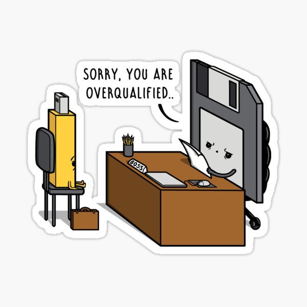 "Overqualified!" Sticker by Raffiti | Redbubble