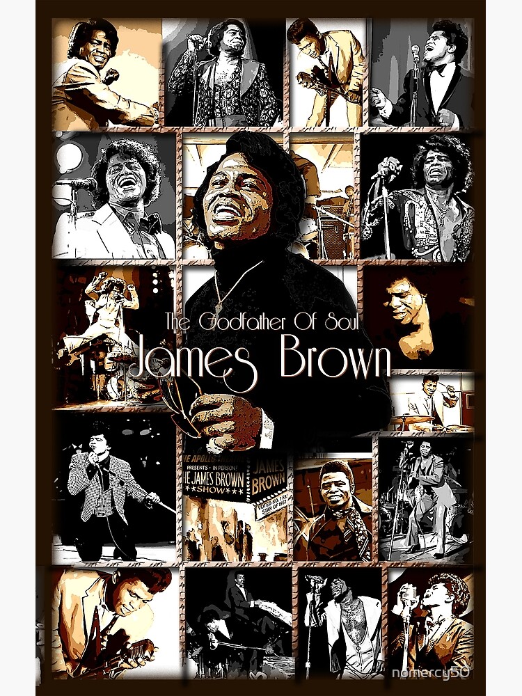 "James Brown "Collage" D-7 Poster" Poster for Sale by nomercy50 | Redbubble