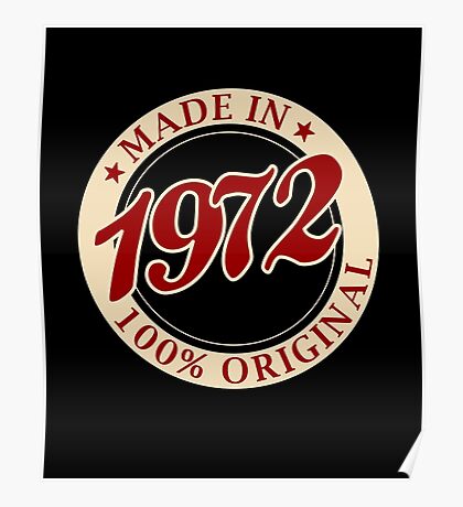 Born In 1972 Posters | Redbubble
