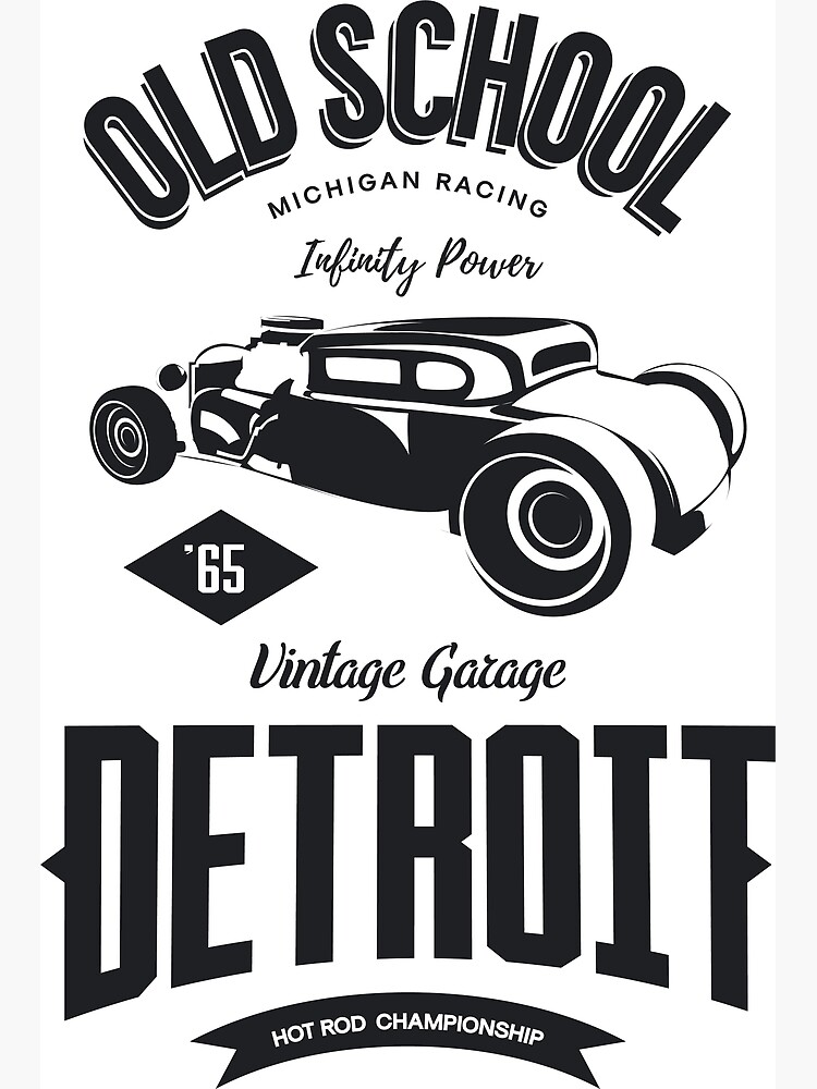 "Old School Detroit Racing Classic Hot Rod" Poster by beekeeper71 ...