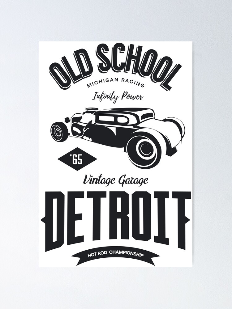 "Old School Detroit Racing Classic Hot Rod" Poster by beekeeper71 ...