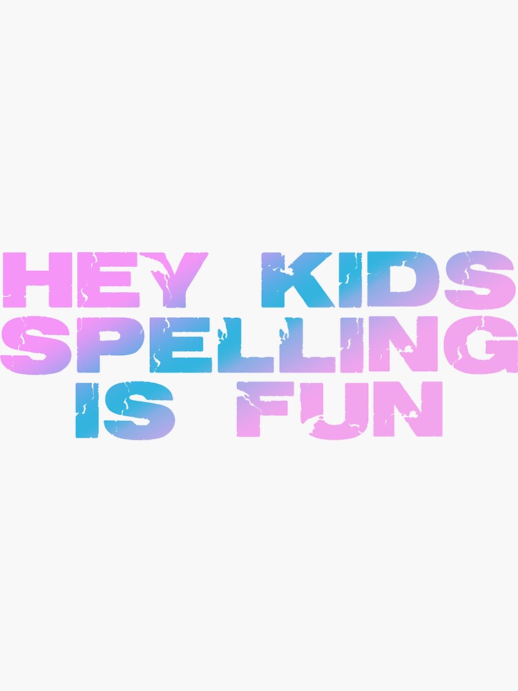 "Spelling is fun" Sticker by cocreations | Redbubble