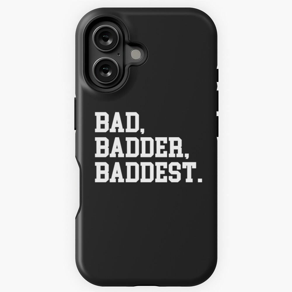 "Bad, Badder, Baddest Quote" Sticker for Sale by quarantine81 | Redbubble