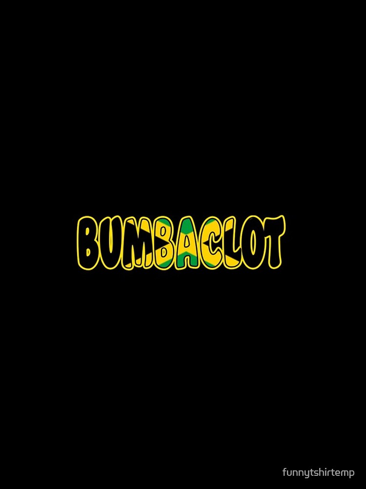"Bumbaclot Jamaican Rasta Insult Word Jamaica Caribbean" iPhone Case ...