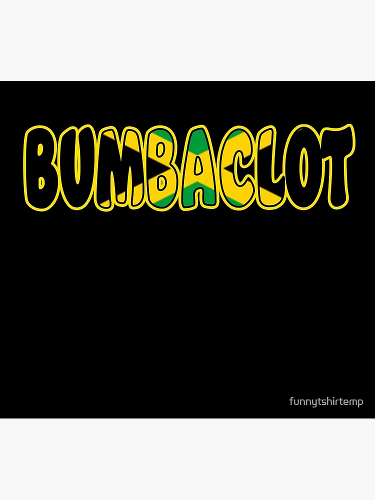 What does bumbaclot mean store