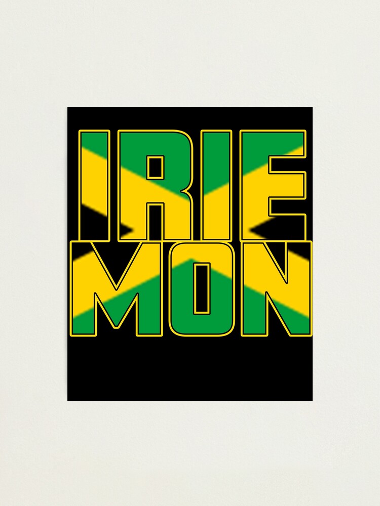 "Irie Mon Jamaican Rasta Jamaica Caribbean No Worries" Photographic ...