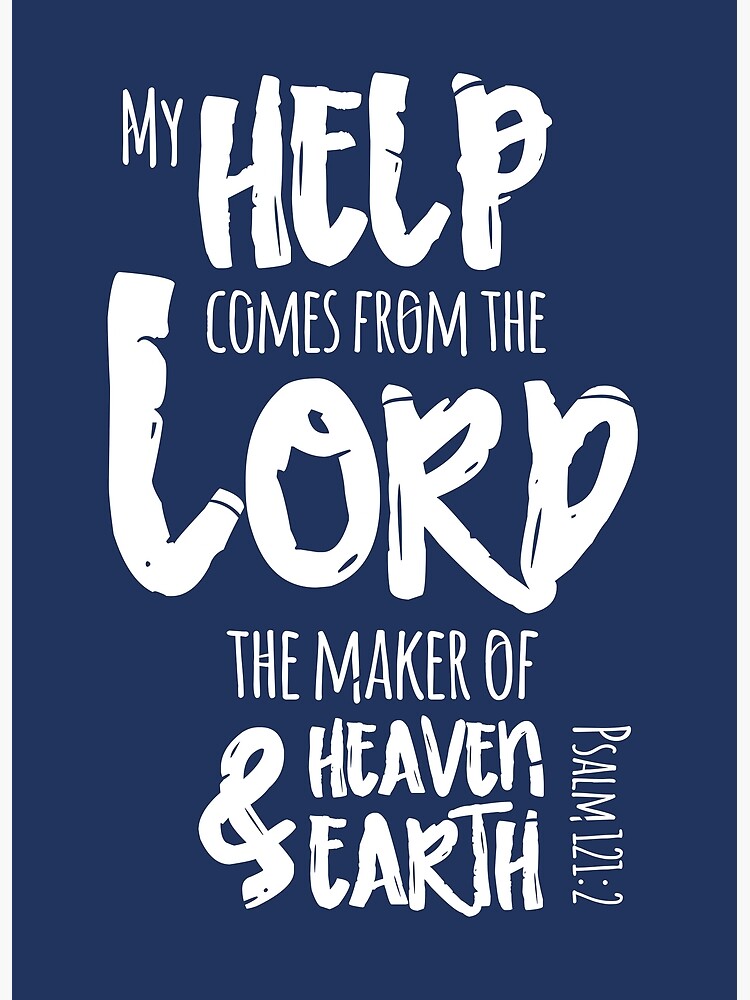 "Psalm 121:2 - My Help Comes From The Lord" Poster by Motivburg | Redbubble