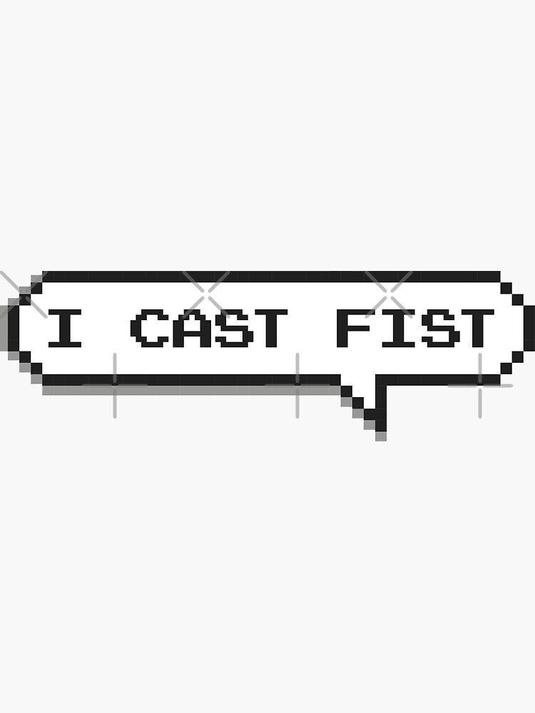 "I cast fist!" Sticker for Sale by GentryPerry | Redbubble