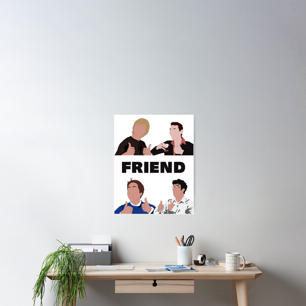 "The Inbetweeners - Ooh, Friend" Poster for Sale by OutlineArt | Redbubble