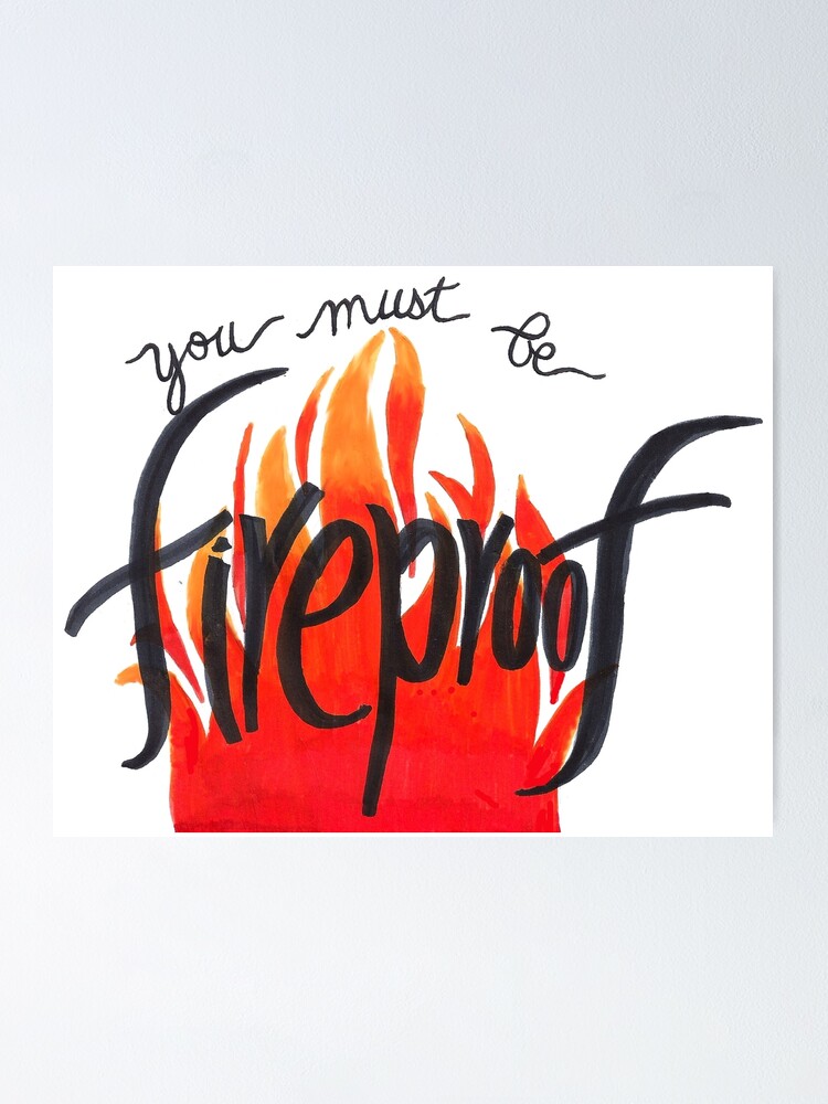 "Fireproof Lyric Art" Poster by iamofirg | Redbubble