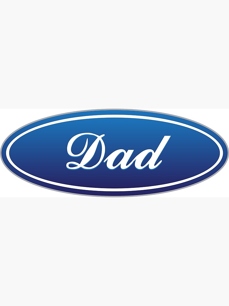"Dad Ford Logo" Art Print by chrismick42 | Redbubble