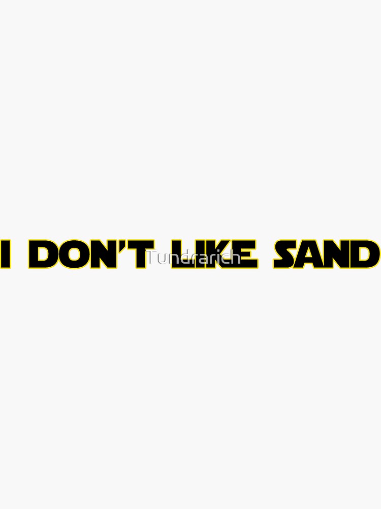 "I Don't Like Sand" Sticker by Tundrarich | Redbubble