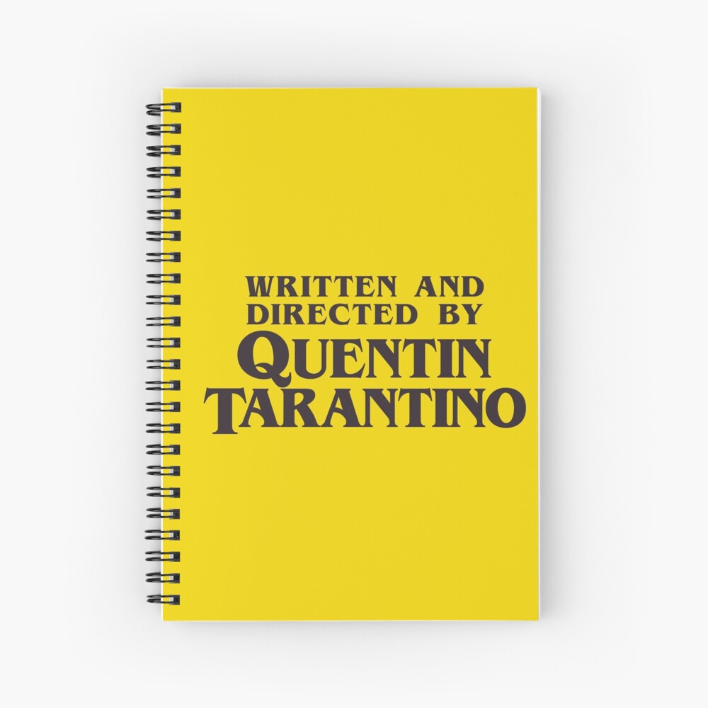 "Written and Directed by Quentin Tarantino" Spiral Notebook for Sale by ...