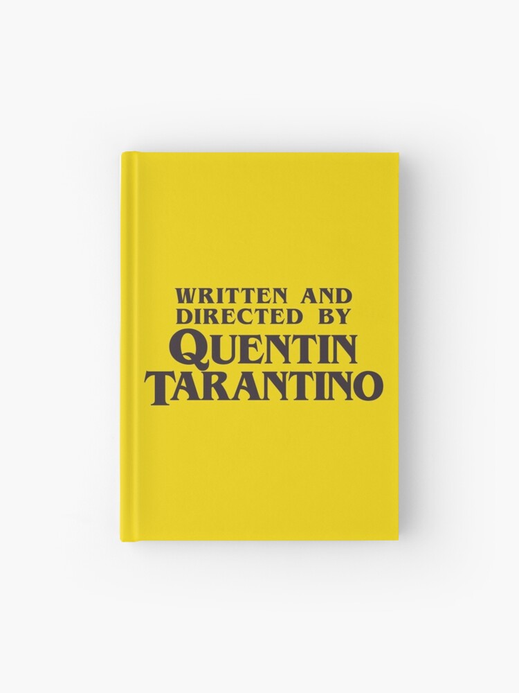 "Written and Directed by Quentin Tarantino" Hardcover Journal for Sale ...