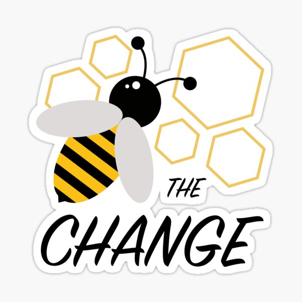 "Bee the Change" Sticker for Sale by bqualley | Redbubble