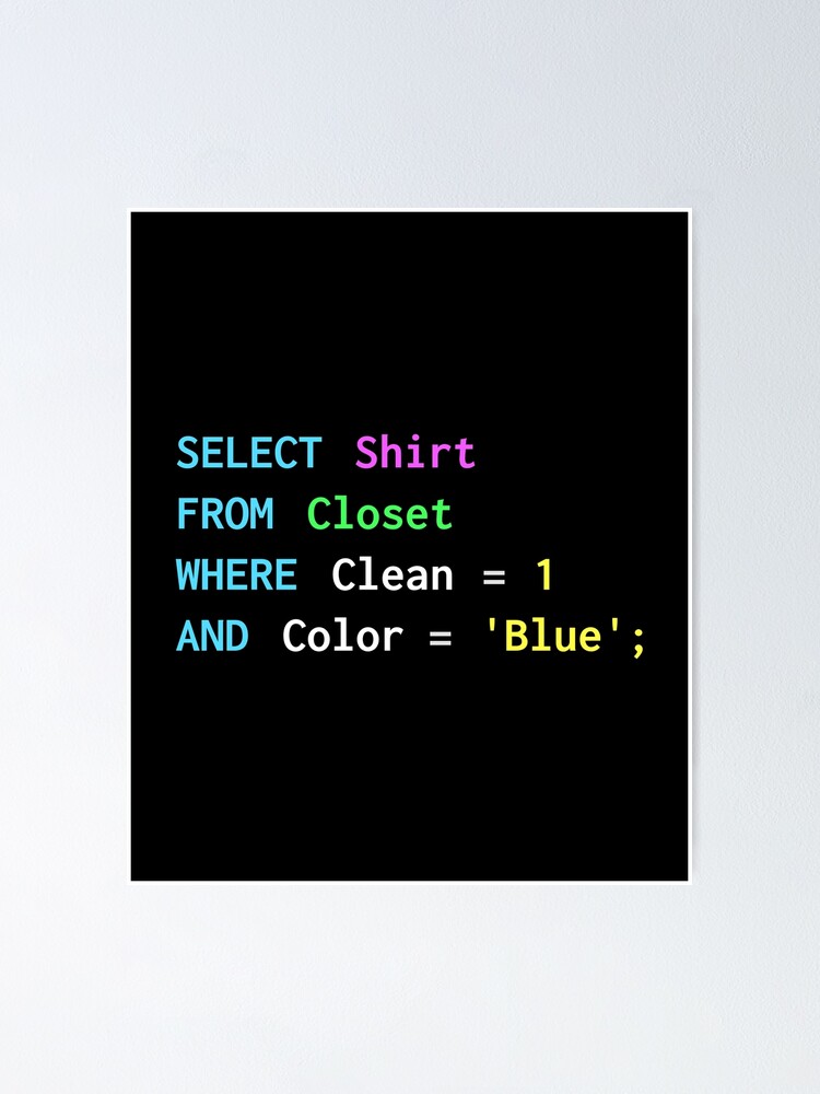 "Funny SQL design for SQL programmers, DBA, and DB admins" Poster by farhanhafeez | Redbubble