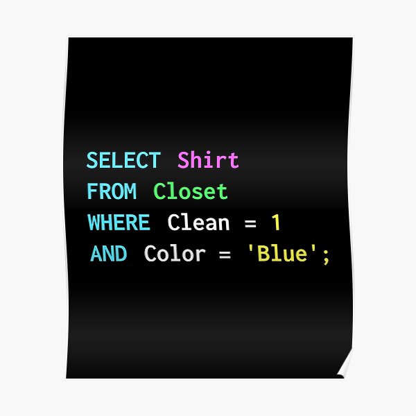 Funny Sql Design For Sql Programmers Dba And Db Admins Poster By Farhanhafeez Redbubble