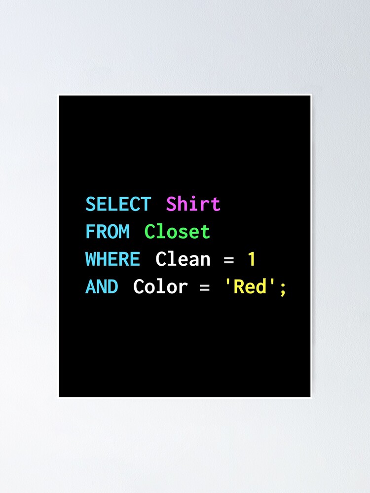 "Funny SQL design for SQL programmers, DBA, and DB admins" Poster for Sale by farhanhafeez ...