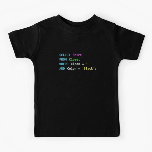 "Funny SQL design for SQL programmers, DBA, and DB admins" Kids T-Shirt for Sale by farhanhafeez ...
