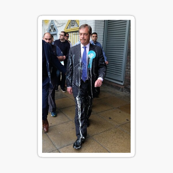 "Nigel Farage Gets Pelted by Protest Milkshake" Sticker for Sale by ...