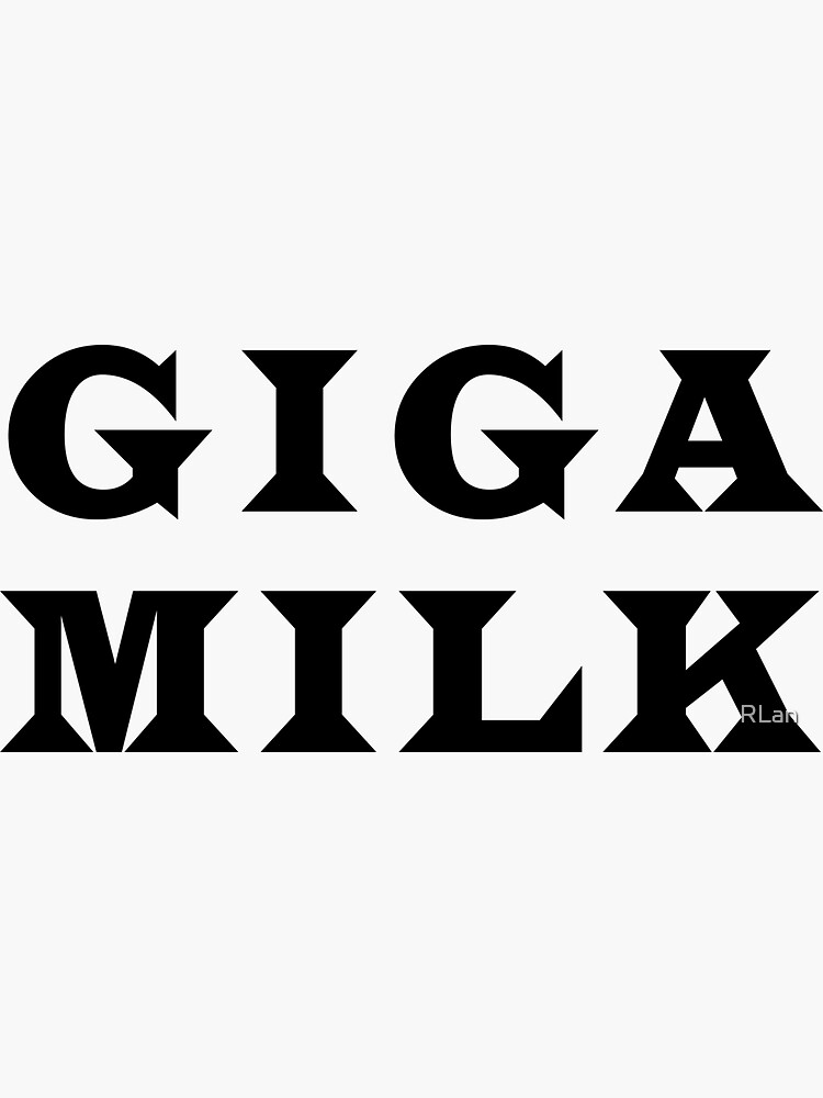 "Giga MIlk" Sticker by RLan | Redbubble