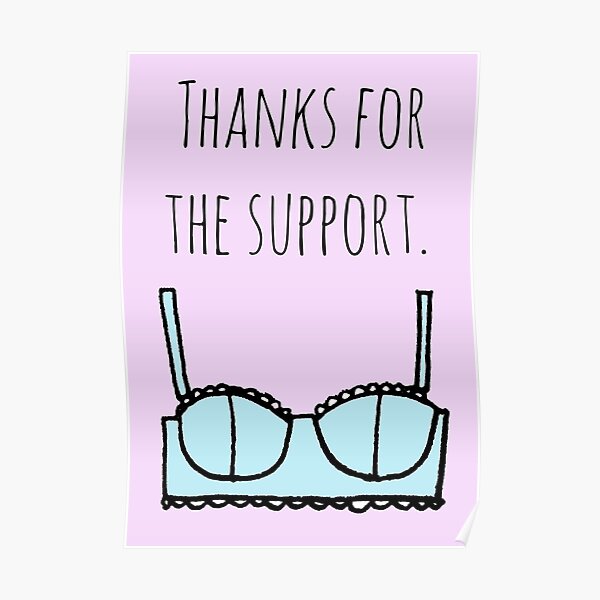 "Support bra" Poster by FigTreeDesigns | Redbubble