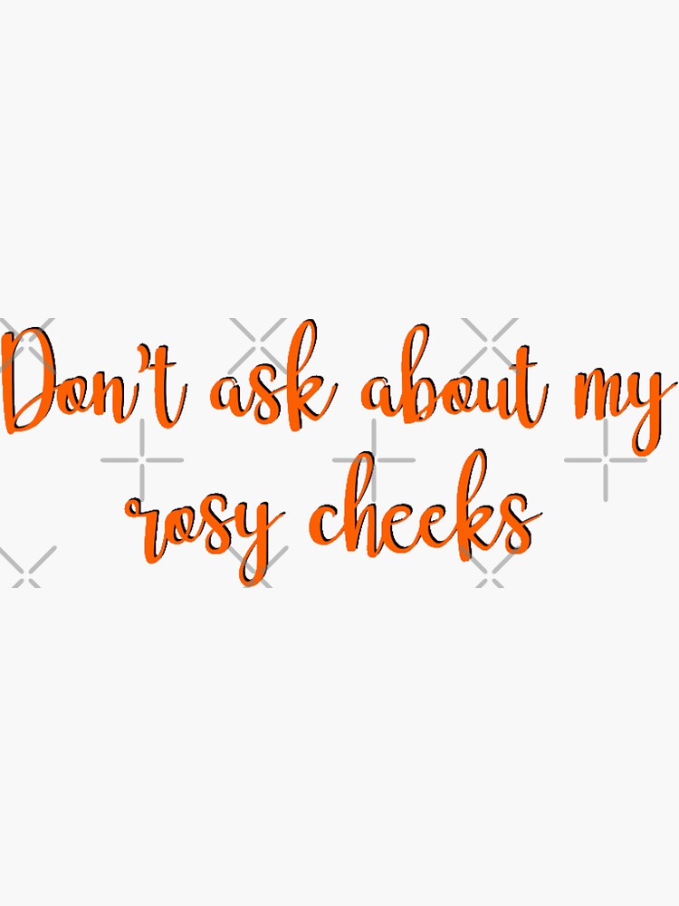 "rosy cheeks" Sticker for Sale by cartershart | Redbubble