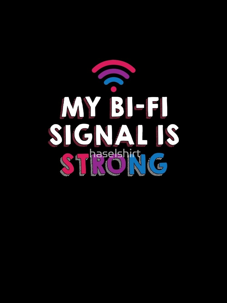 "Gay Pride Lesbian LGBT My BI-FI Signal is STRONG" Graphic T-Shirt ...
