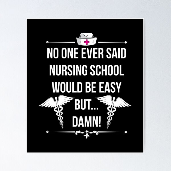 Nursing School Motivation Posters for Sale | Redbubble