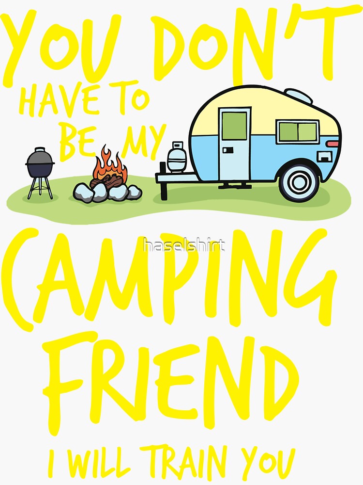 "Camping Camp Camping Friend Outdoor Camp " Sticker for Sale by ...