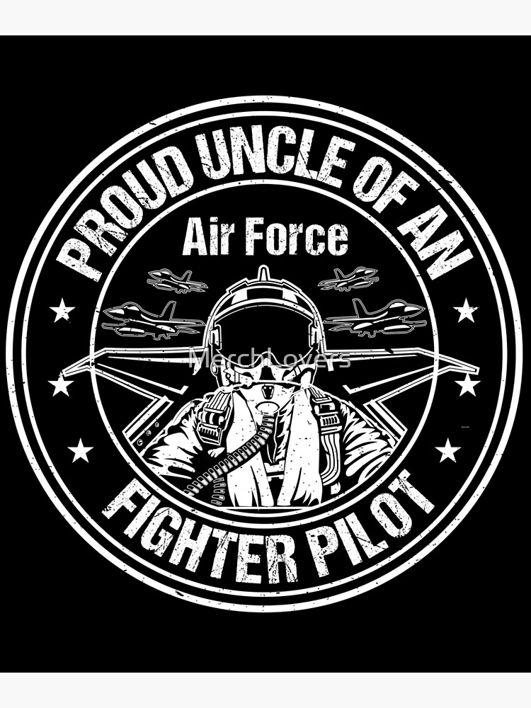 "Mens Proud Air Force Uncle Fighter Pilot Design" Art Print by ...