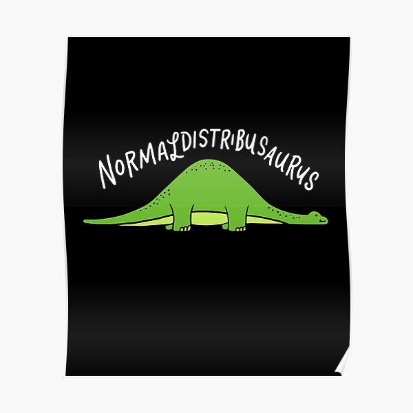 "Normal Distribution" Poster by LemoBoy | Redbubble