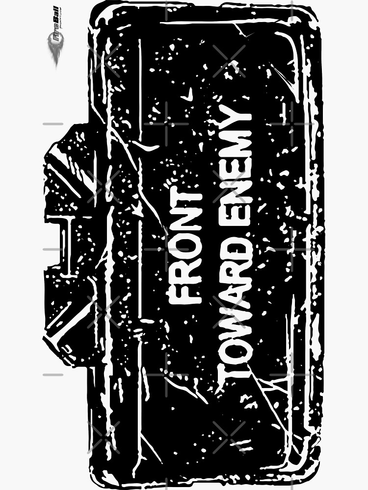 "FRONT TOWARD ENEMY CLAYMORE" Sticker for Sale by Cataraga | Redbubble