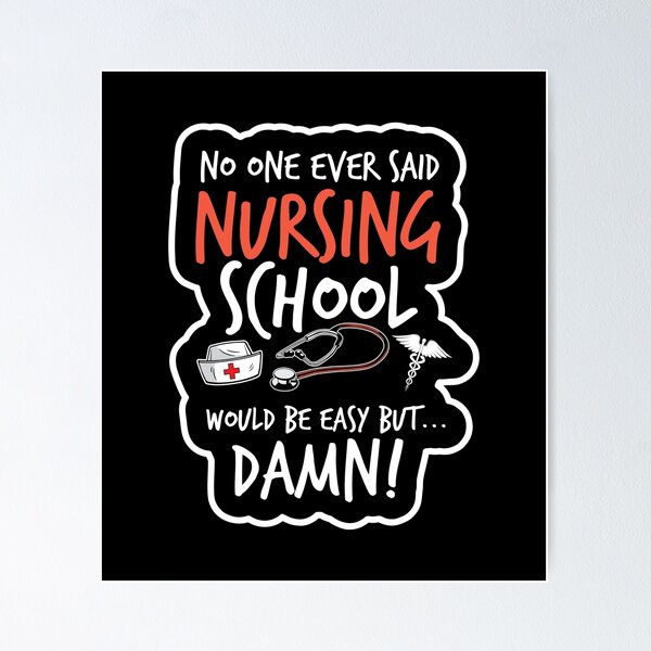 Nursing School Motivation Posters for Sale | Redbubble