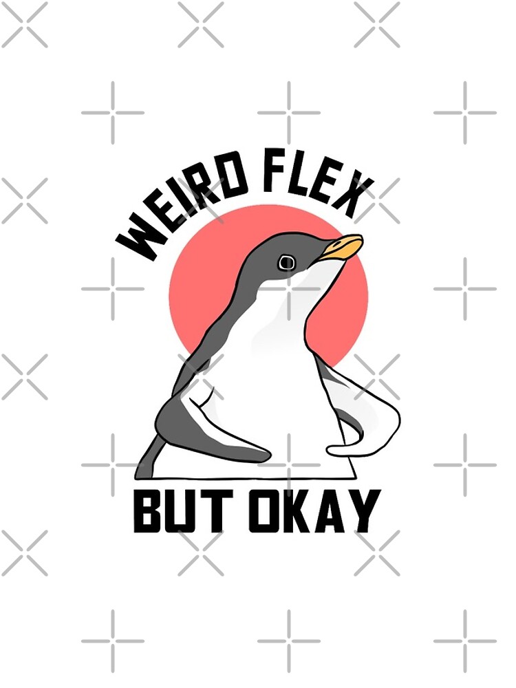 "Weird Flex But Okay Penguin Meme" iPhone Case for Sale by ...