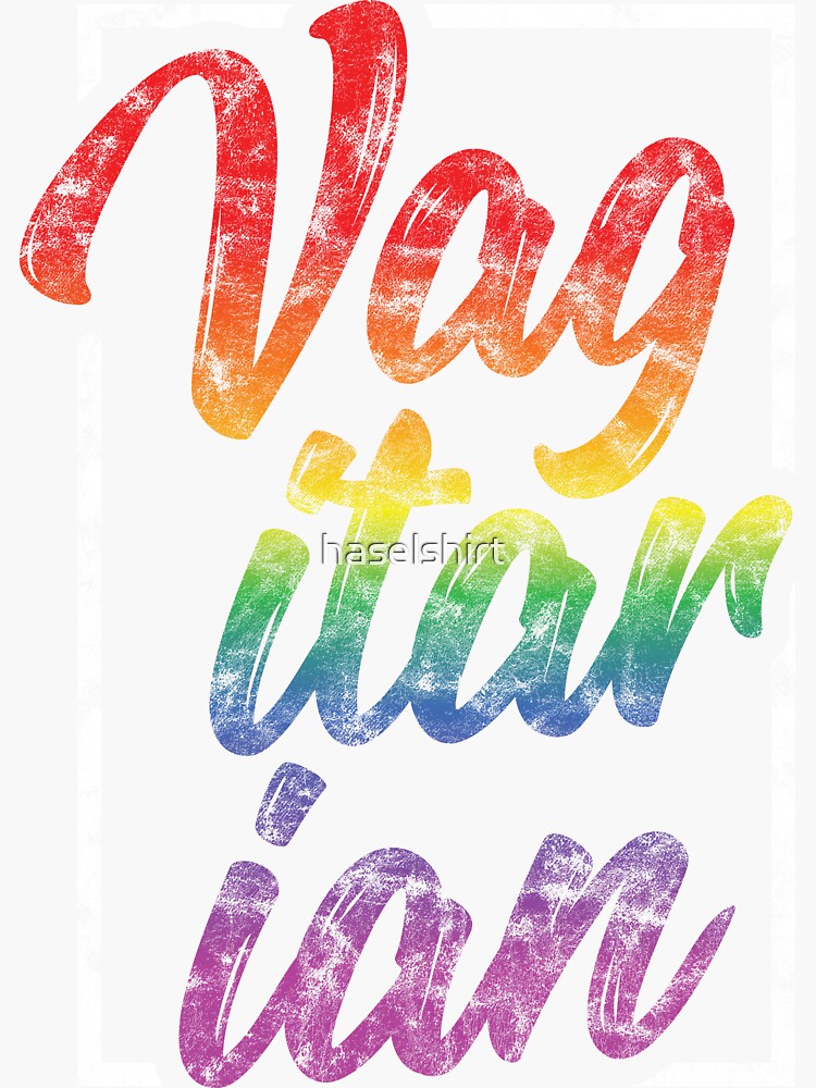 "LGBT Gay Pride Lesbian Vagitarian Vegetarian Vegan grunge" Sticker by ...