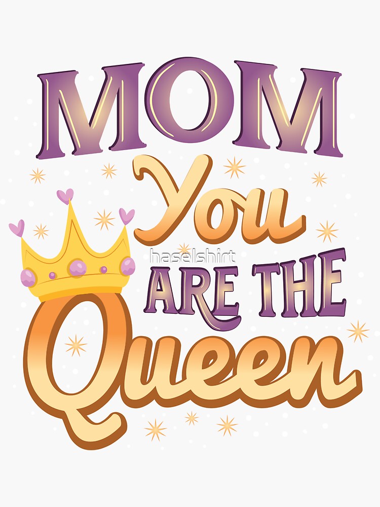 "Mother Mother's Day Queen Mom Mama" Sticker for Sale by haselshirt ...