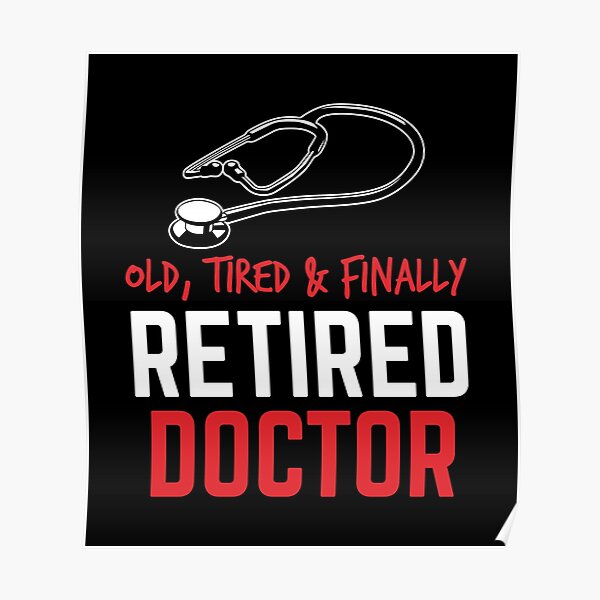 "Finally Retired Doctor Retirement Gift Idea" Poster for Sale by ...