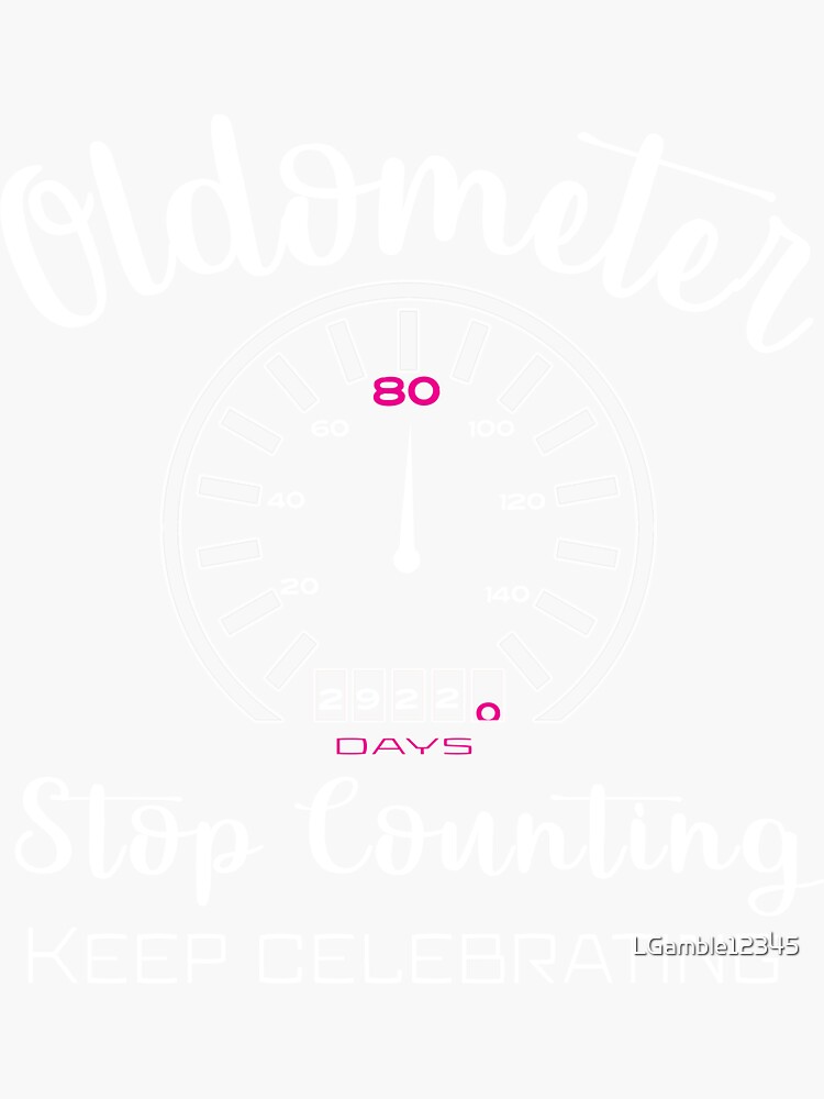 "Top Funny Oldometer 80th Birthday Gift Design White" Sticker by ...